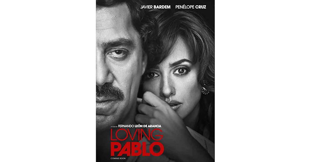Sinopsis Film Loving Pablo Bioskop Trans TV: Kisah Pablo Escobar