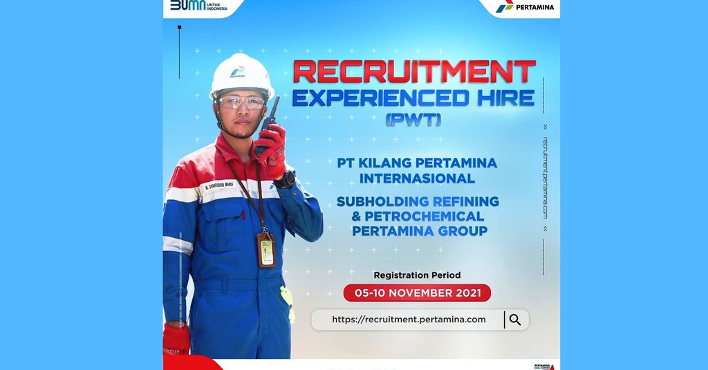 Lowongan Kerja Pertamina 2021 untuk S1: Formasi dan Syarat Daftar