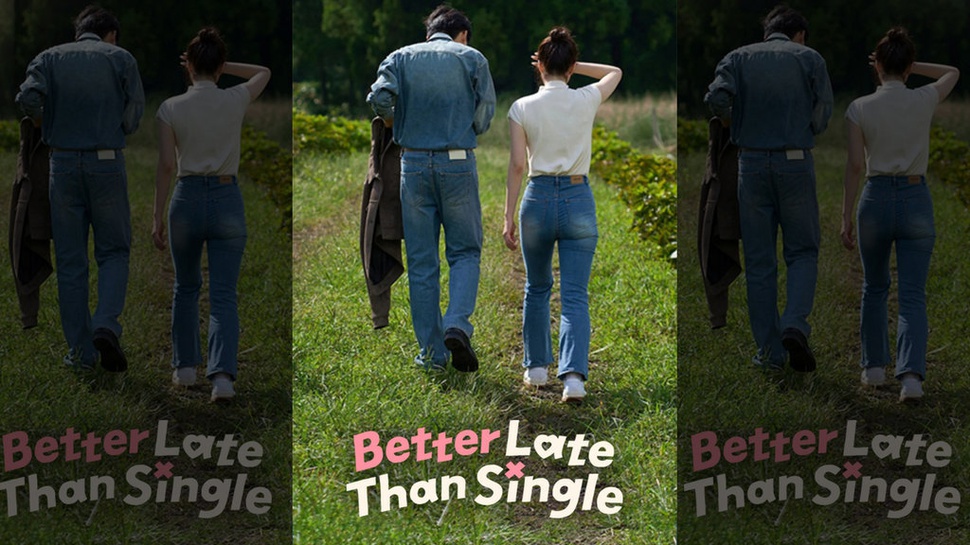 Profil 11 Peserta Better Late than Single dan Fakta-Faktanya