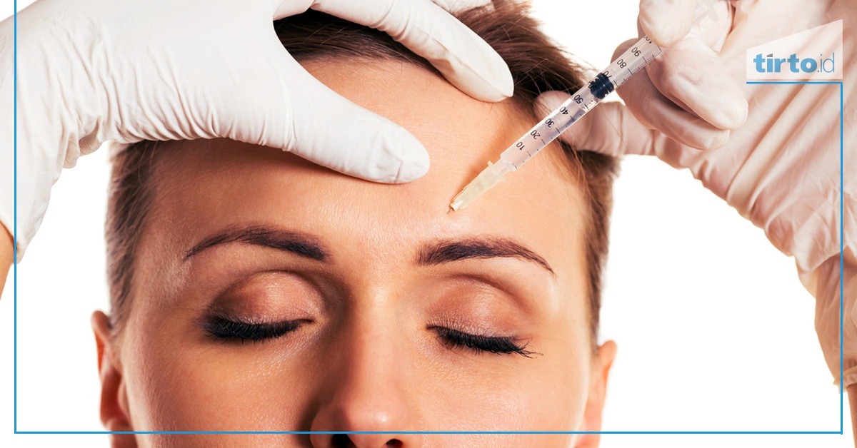 Mengenal Jenis-jenis Suntik Botox Berdasarkan Fungsinya