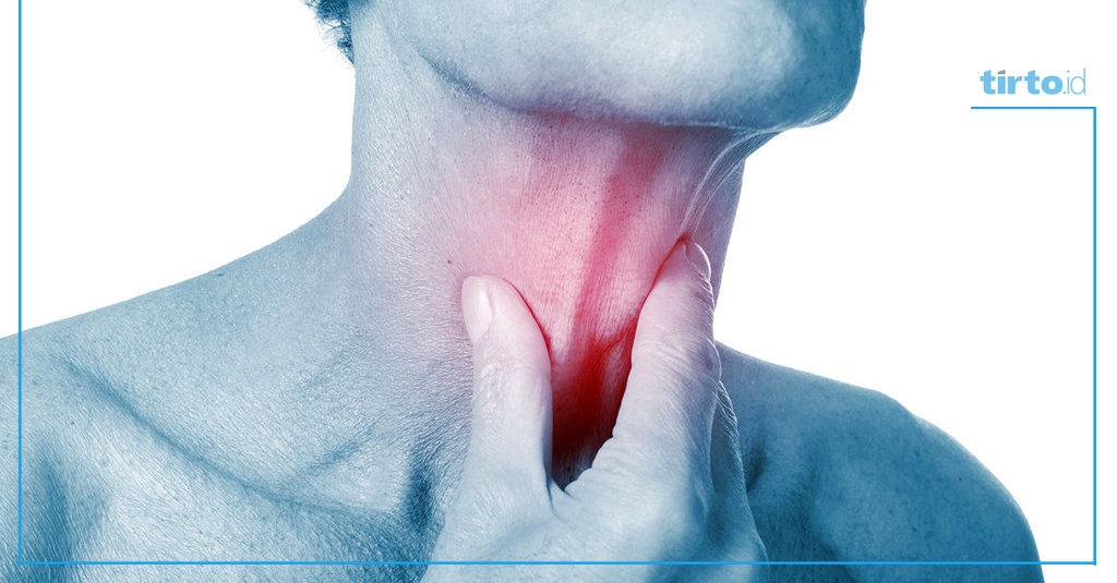 10 Penyebab Penyakit Swollen Uvula, 10 Gejala & Cara Mengatasi