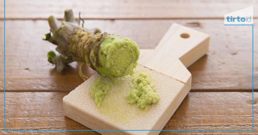 Apa Itu Wasabi dan Manfaatnya Bagi Kesehatan?