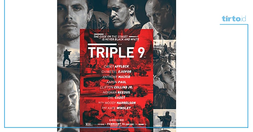 Sinopsis Triple 9, Film Aksi Soal Kerjasama Mafia & Polisi Korup