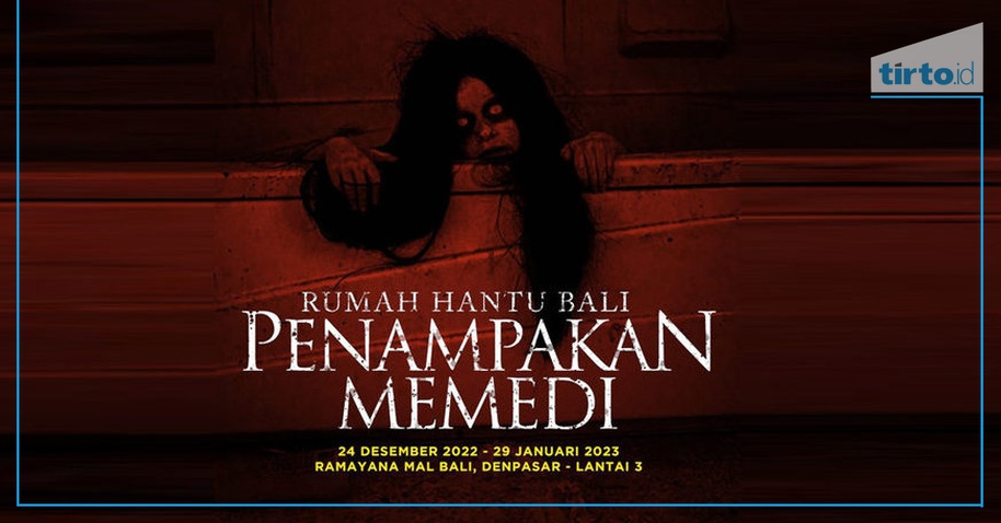 Harga Tiket Rumah Hantu Bali 'Penampakan Memedi' & Link Beli