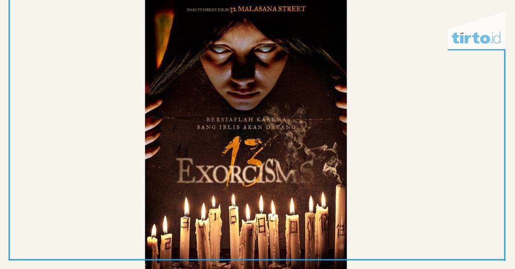 Jadwal Bioskop Film 13 Exorcisms, Harga Tiket, dan Sinopsisnya