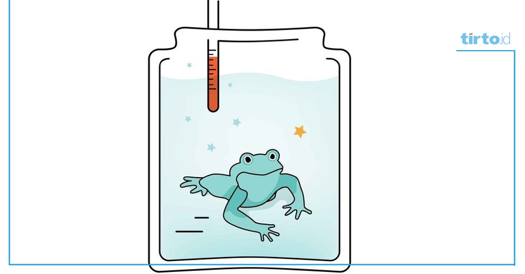 Mengenal Apa Itu Boiling Frog Syndrome dan Cara Menghindarinya