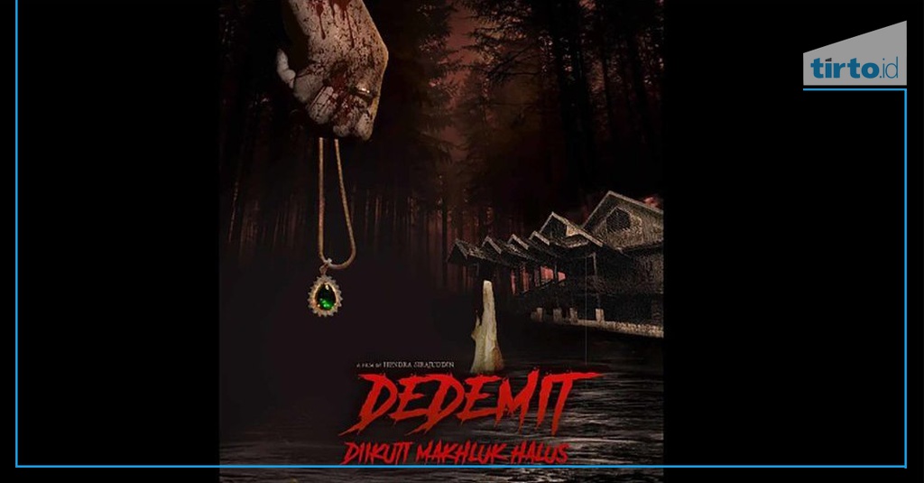 Film Bioskop Terbaru XXI Dedemit - Diikuti Makhluk Halus