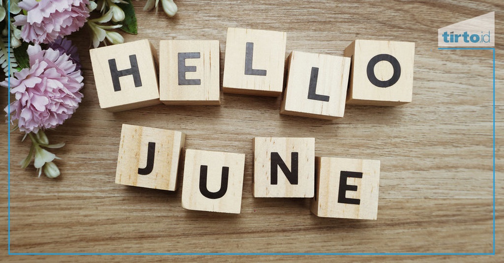 25 Hello June Quotes & Ucapan Selamat Datang Bulan Juni