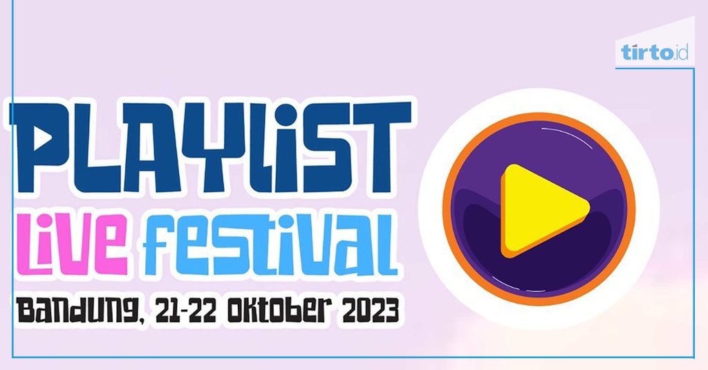 Link Beli Tiket Playlist Live Festival 2023, Harga, dan Line Up