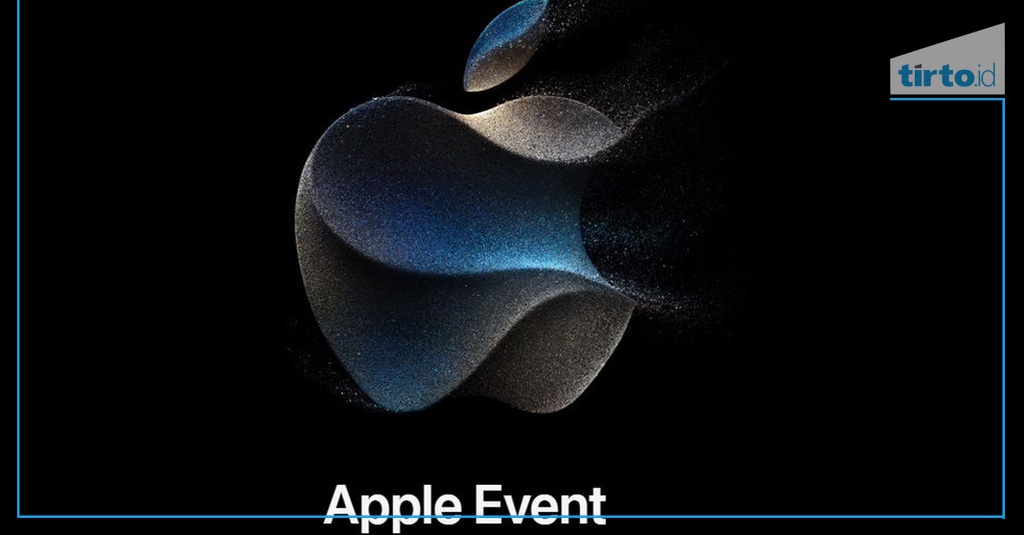 Cara Nonton Apple Event 2023 Peluncuran iPhone 15 Malam Ini