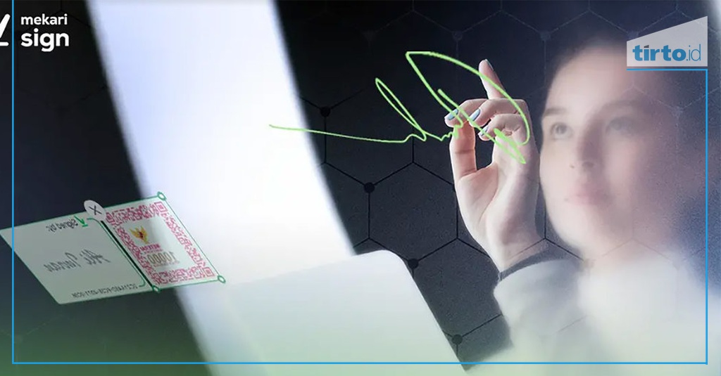 Tanda Tangan Digital: Definisi, Legalitas & Cara Membuatnya