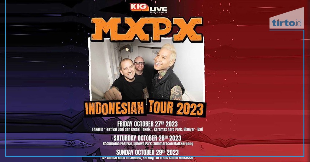 Rundown Konser MXPX, Jam Open Gate dan Full Line Up