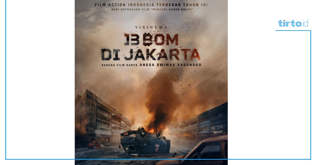 Sinopsis Film 13 Bom di Jakarta Besutan Angga Dwimas Sasongko