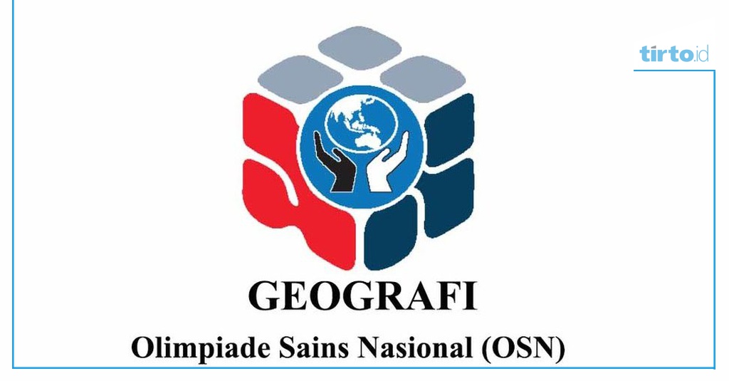 Soal Olimpiade OSN Geografi SMA 2024 Tingkat Kabupaten & Jawaban