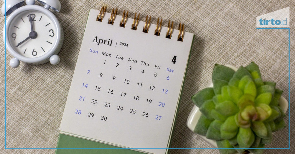 Tanggal Merah Bulan April 2024 & Daftar Cuti Bersama Lebaran