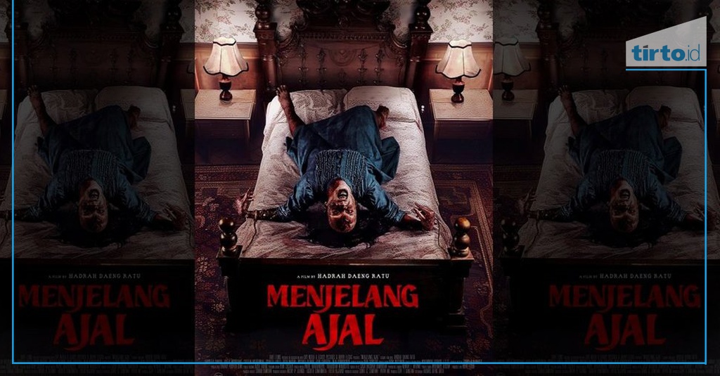 Nonton Film Menjelang Ajal, Durasi, Jalan Cerita, & List Pemain