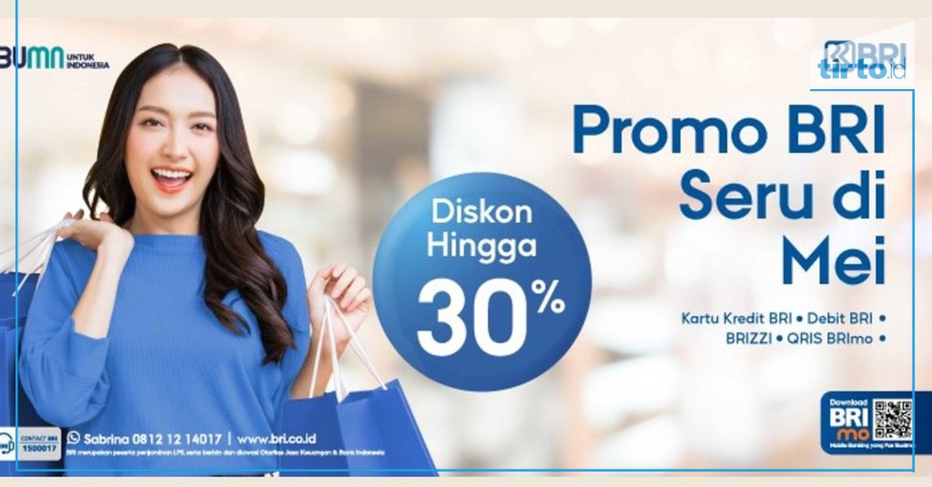 Maksimalkan Long Weekend Mei dengan Promo Hingga 30% dari BRI