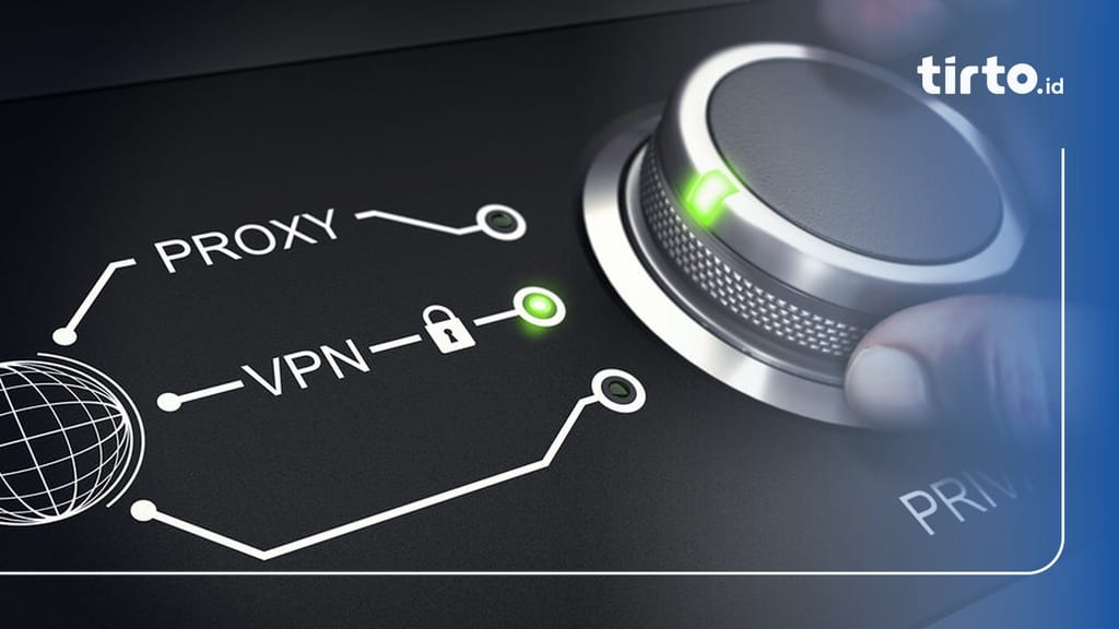 Apa Itu VPN dan Bagaimana Cara Kerjanya?
