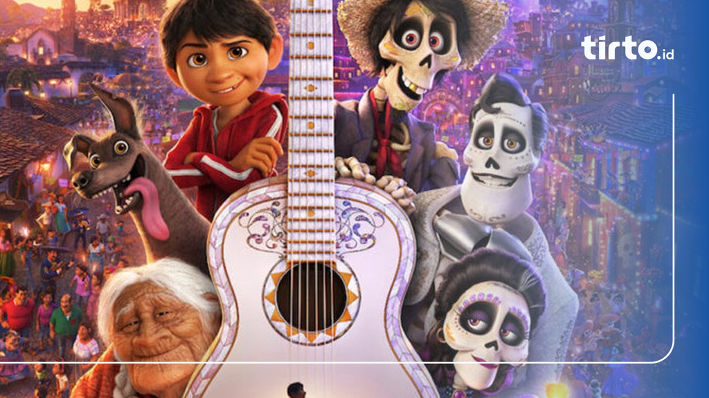 Mengenal Tradisi dan Kebudayaan Meksiko Lewat Film Coco