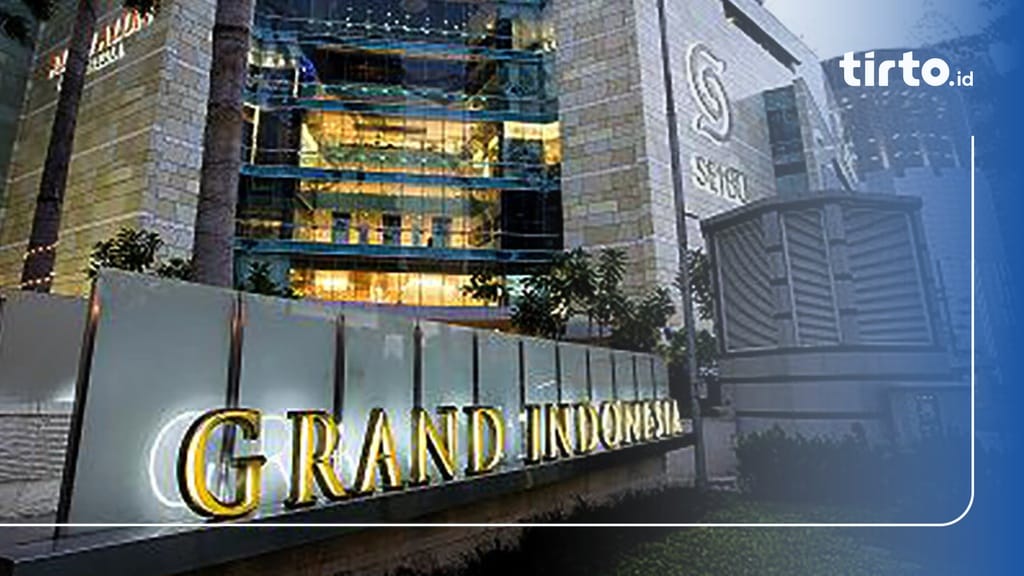Mengincar Pajak dari Grand Indonesia yang Tak Punya Izin Usaha