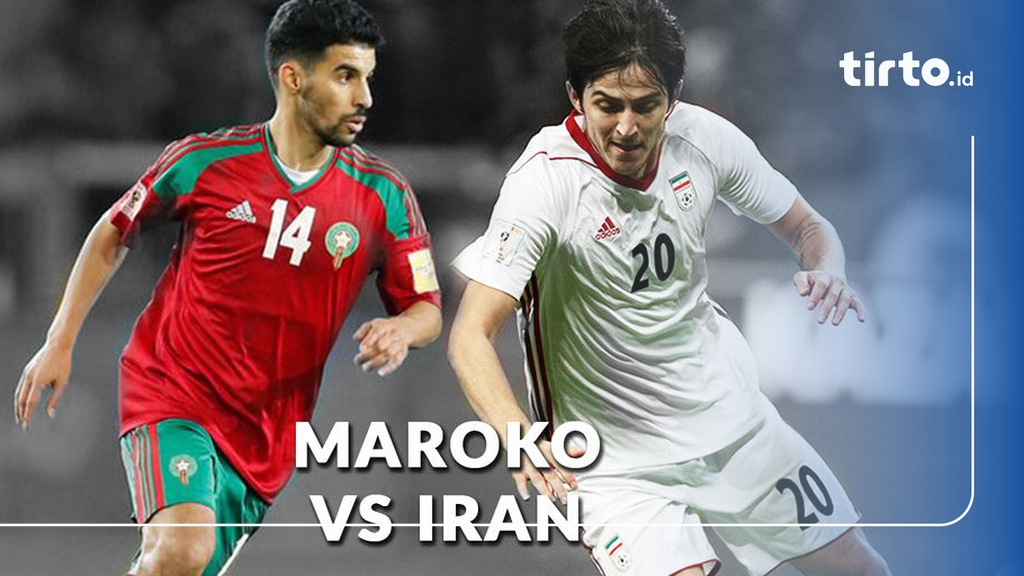 Maroko vs Iran: Live Streaming, Siaran TV, dan Prediksi