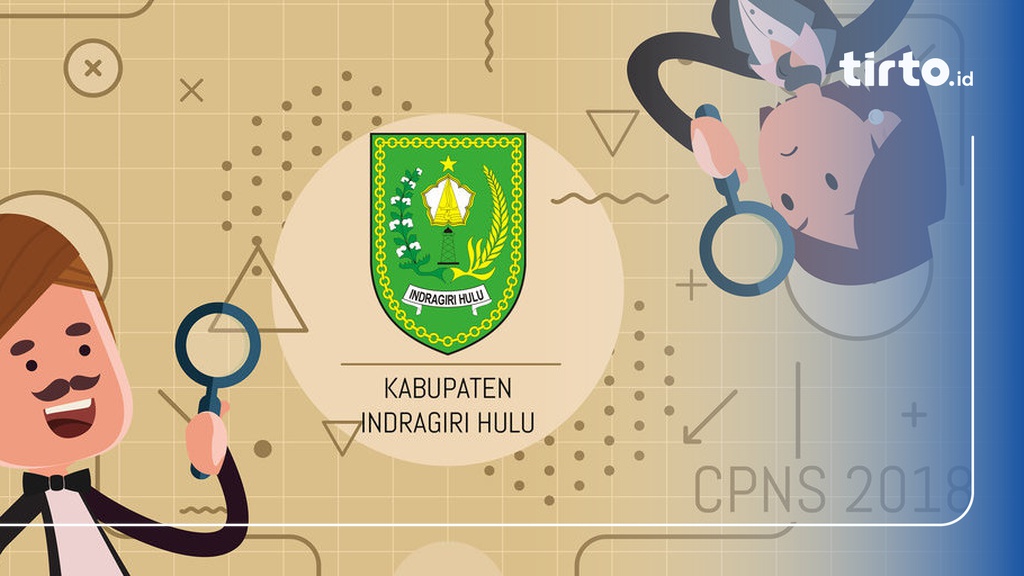CPNS 2018: Kabupaten Indragiri Hulu Buka 316 Formasi