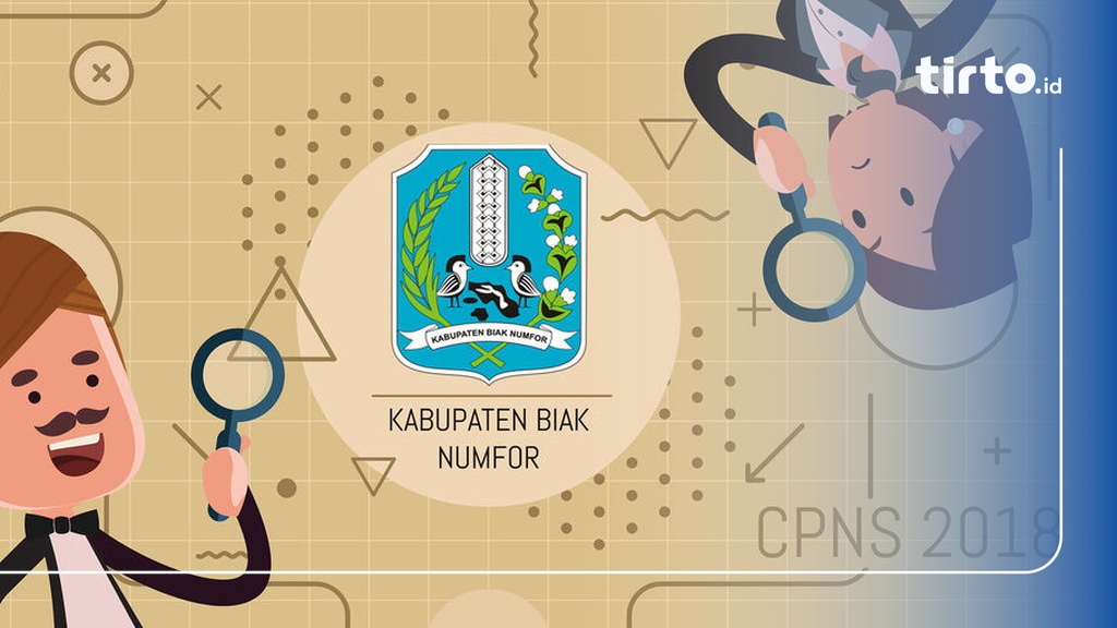 Pendaftaran CPNS di Kabupaten Biak Numfor 26 September 2018 Dibuka ...