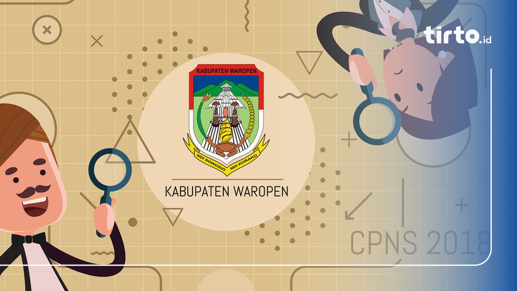 Pendaftaran CPNS di Kabupaten Waropen 26 September 2018 Dibuka Sesuai ...