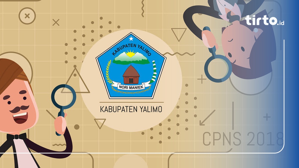Pendaftaran CPNS di Kabupaten Yalimo 26 September 2018 Dibuka Sesuai ...