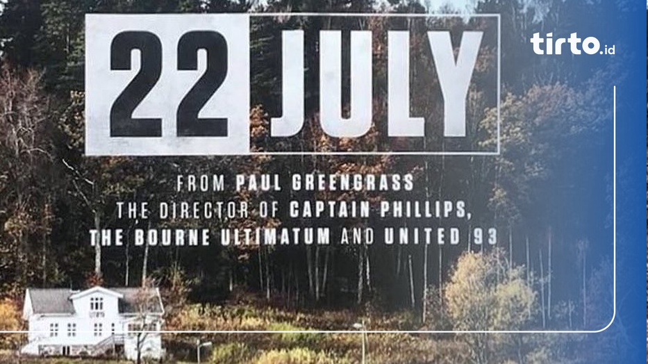 Film "22 July": Pembunuhan Massal Melawan Demokrasi di Norwegia