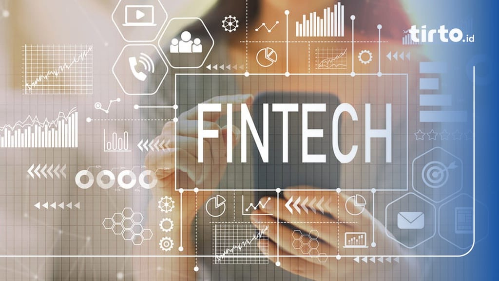 Apa itu Fintech dan Beragam Jenis Layanannya di Indonesia