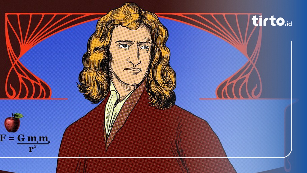 Isaac Newton Bukan Cuma Ilmuwan, tapi Juga Politikus