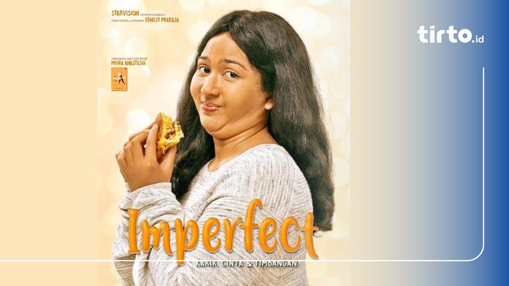 Sinopsis Film Imperfect yang Tayang Bioskop Hari Ini 19 Desember
