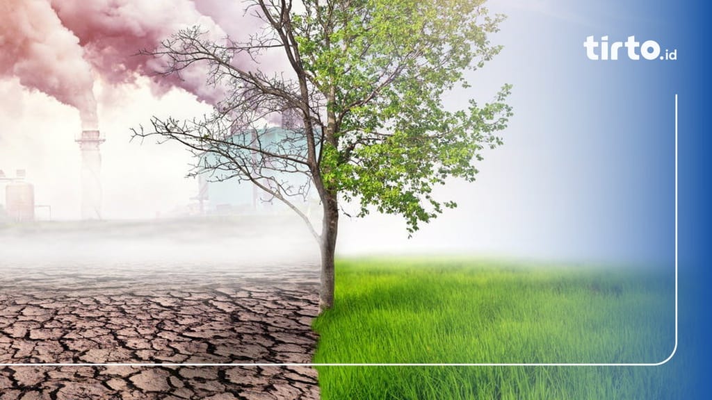 Penyebab Perubahan Iklim, Fakta dan Solusinya