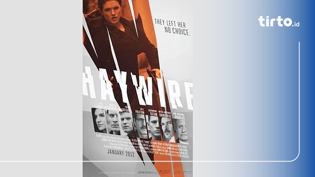 Sinopsis Film Haywire di Trans TV yang Dibintangi Gina Carano