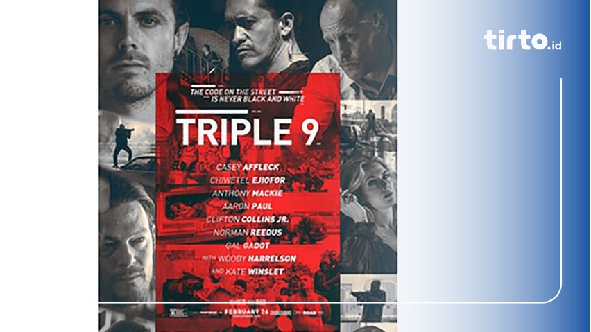 Sinopsis Triple 9, Film Thriller Kriminal Soal Perampokan Bank