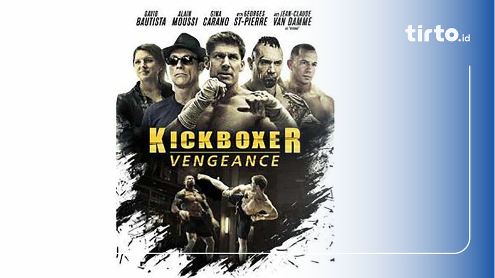 Sinopsis Kickboxer Vengeance: Tayang di Bioskop Trans TV Malam Ini