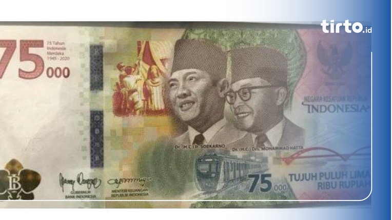Makna di Balik Peluncuran Uang Pecahan Rp75 Ribu Saat HUT RI ke-75