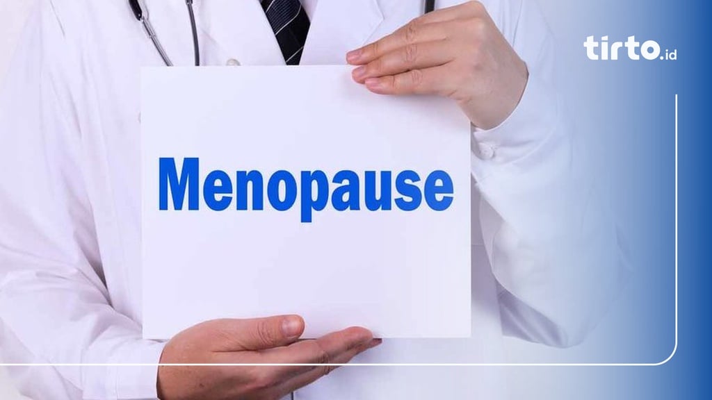 Kenali Apa Saja Ciri-Ciri Menopause pada Perempuan Kenali Apa Saja Ciri-Ciri Menopause pada Perempuan