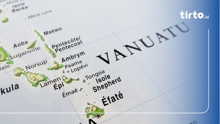 Di Mana Letak Vanuatu, Negara yang Singgung Papua di Sidang PBB?