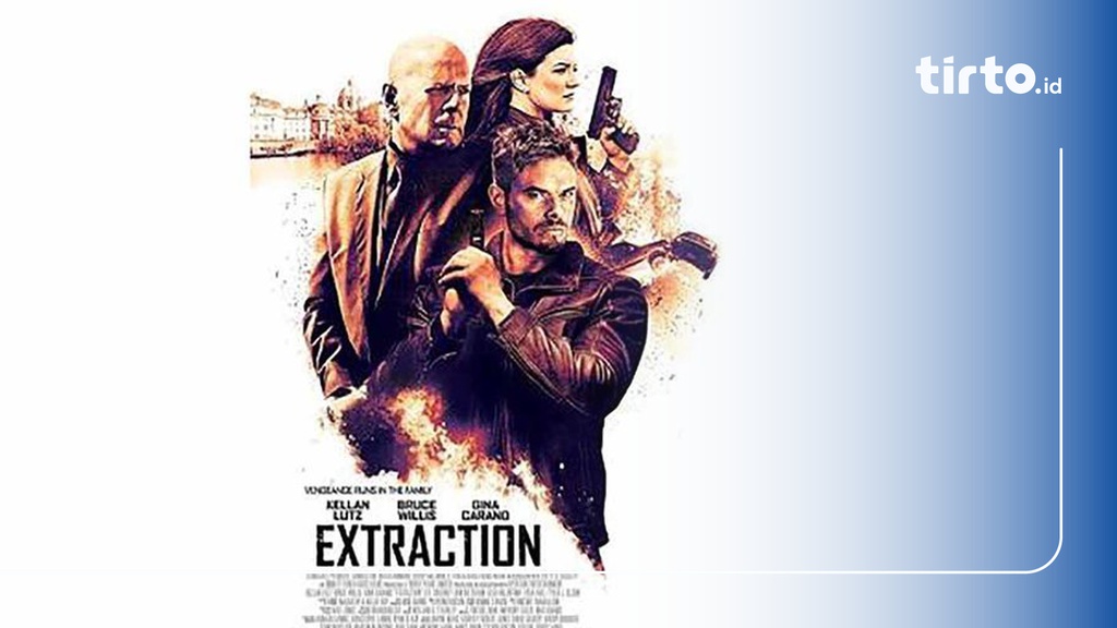 Sinopsis Extraction: Saat Kellan Lutz Coba Selamatkan Bruce Willis