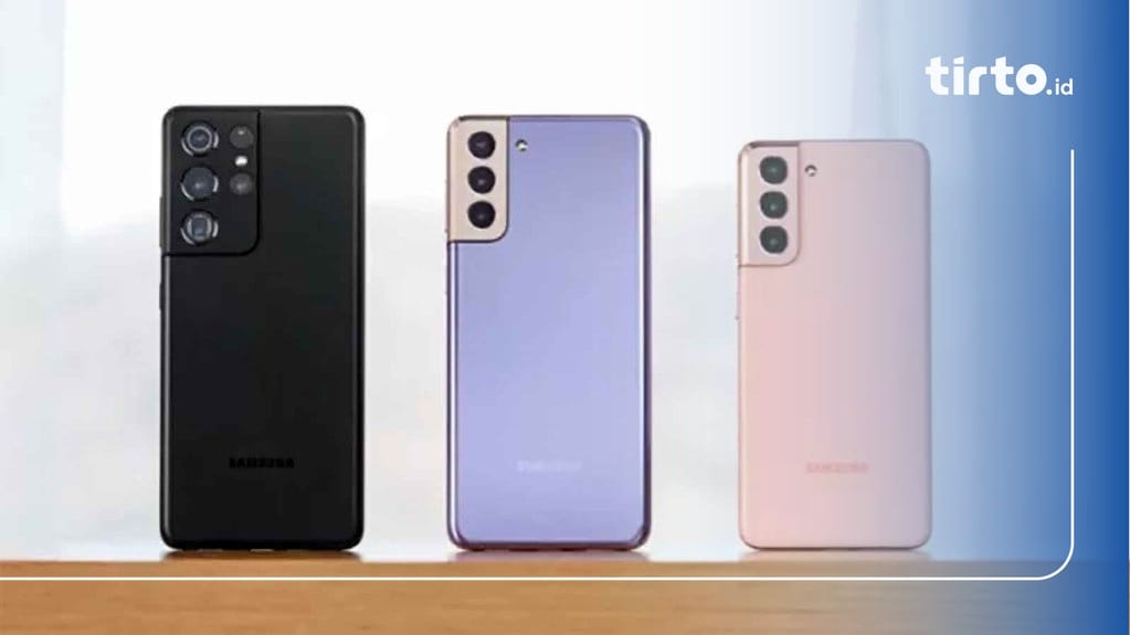 Harga Samsung S21 5G Series dan Jadwal Pre Order di Indonesia