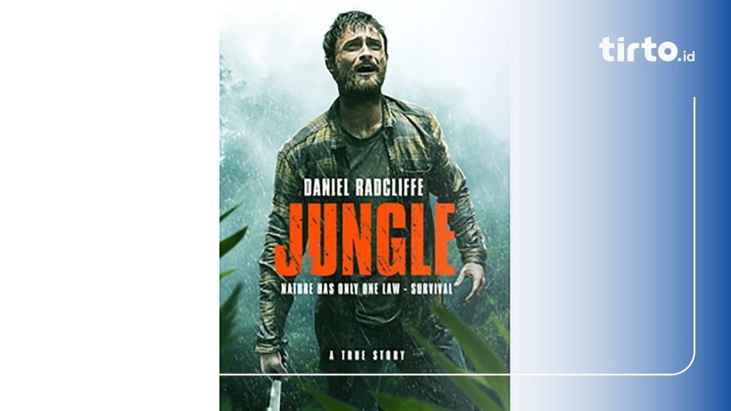 Sinopsis Film "Jungle" Bioskop Trans TV: Tersesat di Hutan Amazon