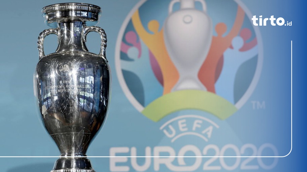 TV yang Menyiarkan Piala Eropa 2020 & Daftar Negara Lolos EURO 2021
