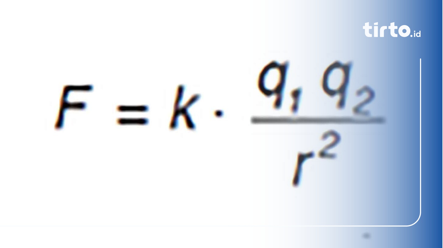 Bagaimana Bunyi Hukum Coulomb dan Rumusnya?