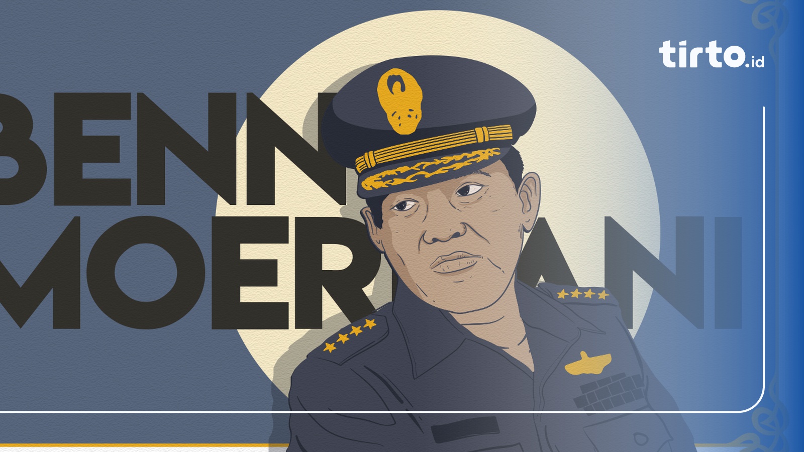 Jejak Benny Moerdani dalam Politik Kontemporer