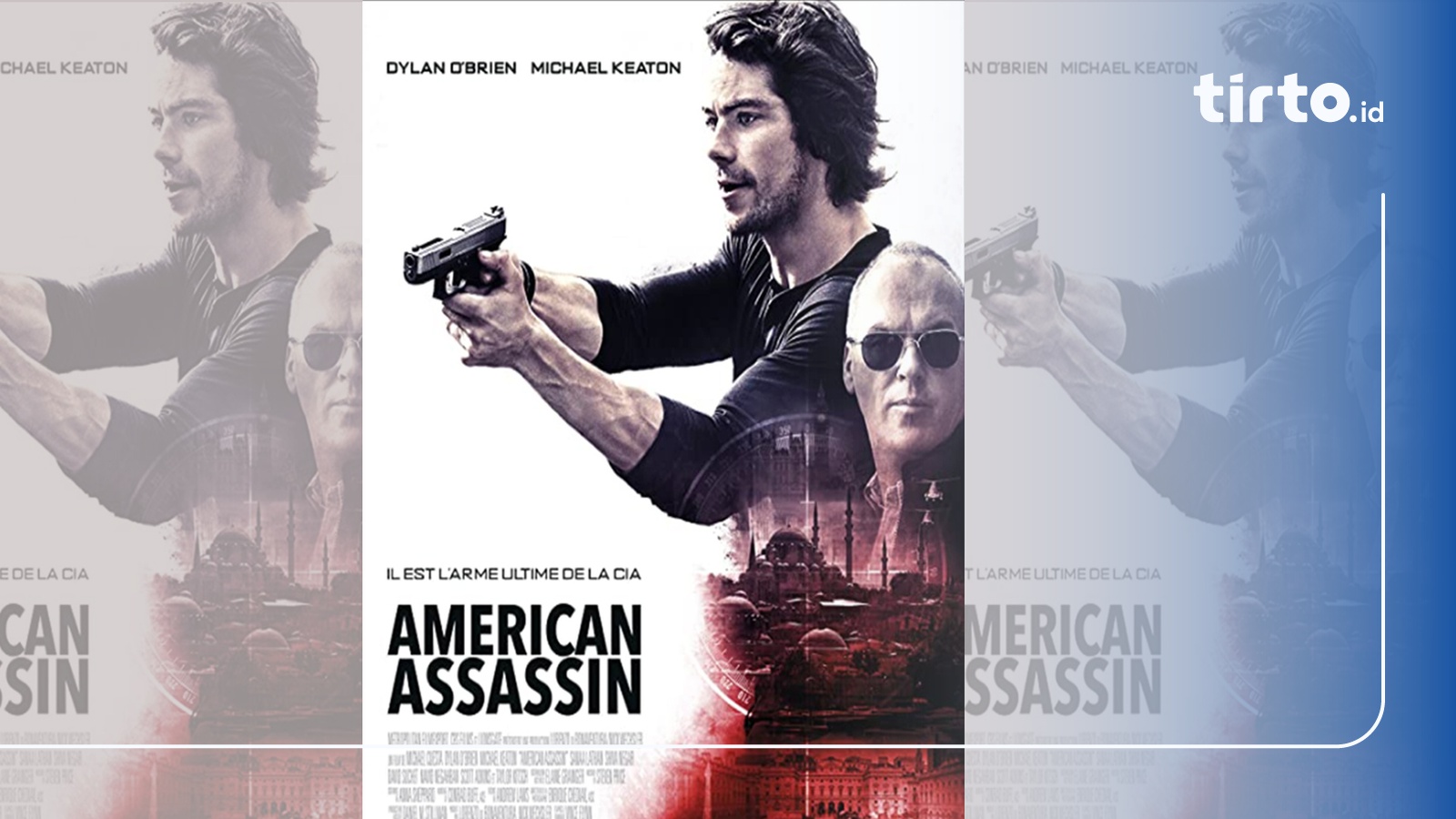 Sinopsis Film American Assassin Bioskop Trans TV: CIA vs Teroris