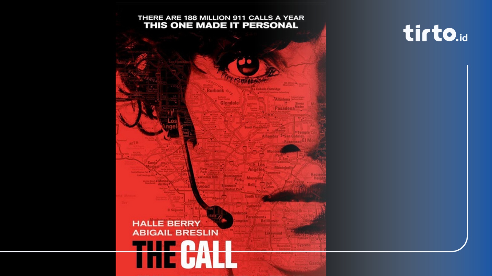 Sinopsis Film The Call Bioskop Trans TV: Kisah 911 dan Penculikan