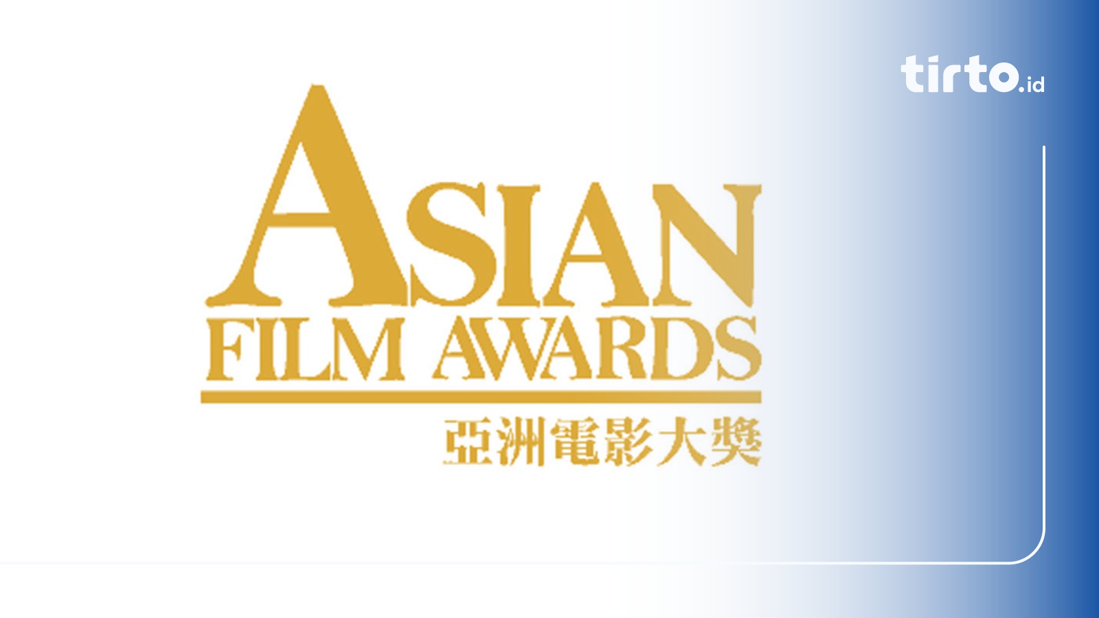 Jadwal dan Daftar Nominasi Asian Film Awards 2023 Ke-16