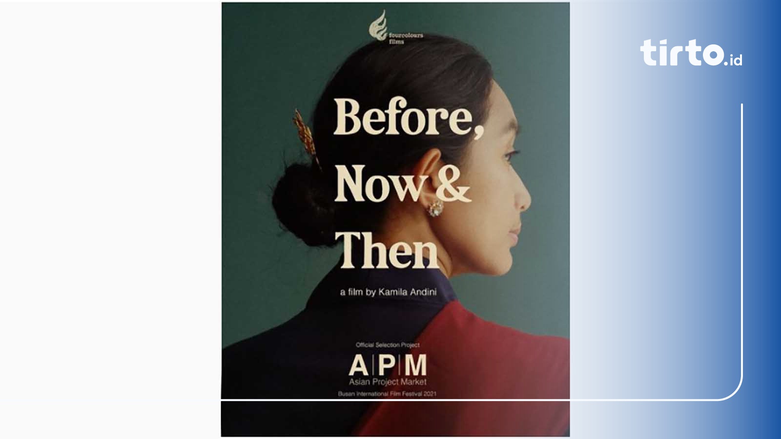 Before, Now & Then Masuk Kompetisi Utama Festival Film Berlin 2022
